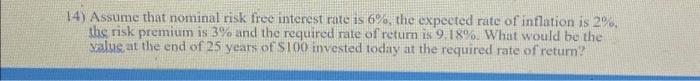 Solved 14) Assume that nominal risk free interest rate is | Chegg.com