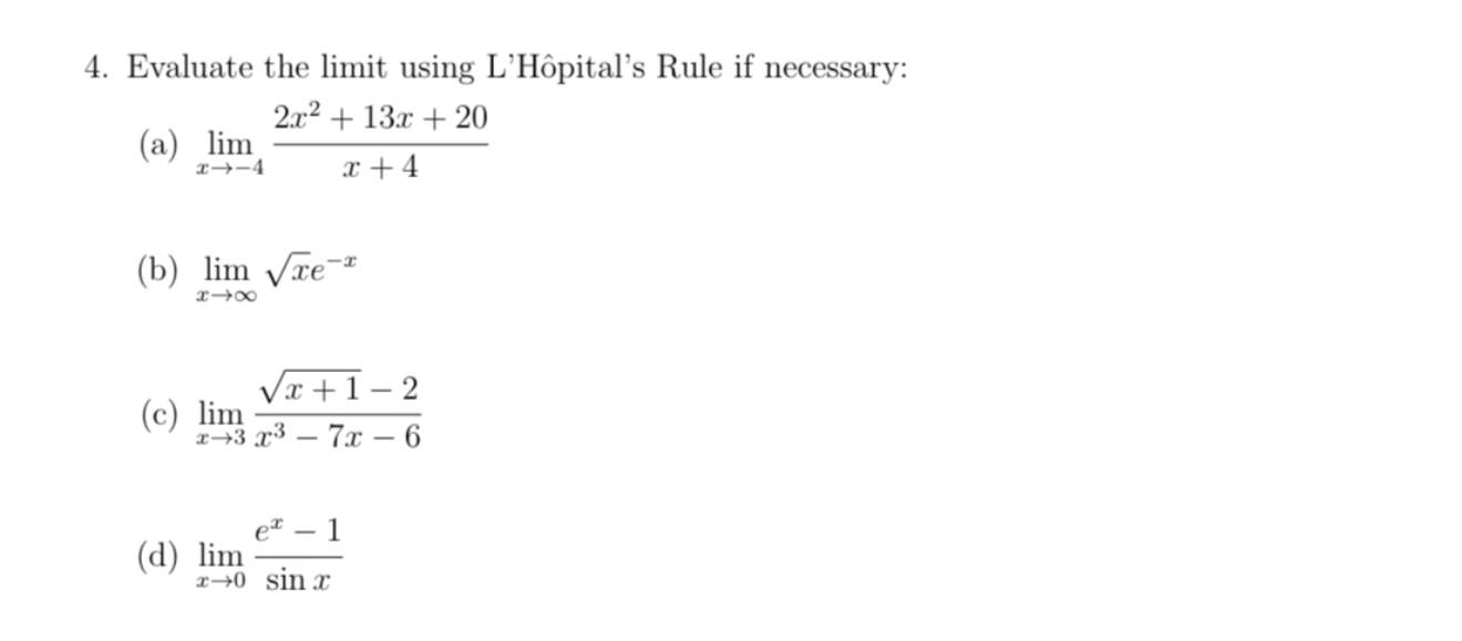 Solved Evaluate the limit ﻿using L'Hôpital's ﻿Rule if | Chegg.com