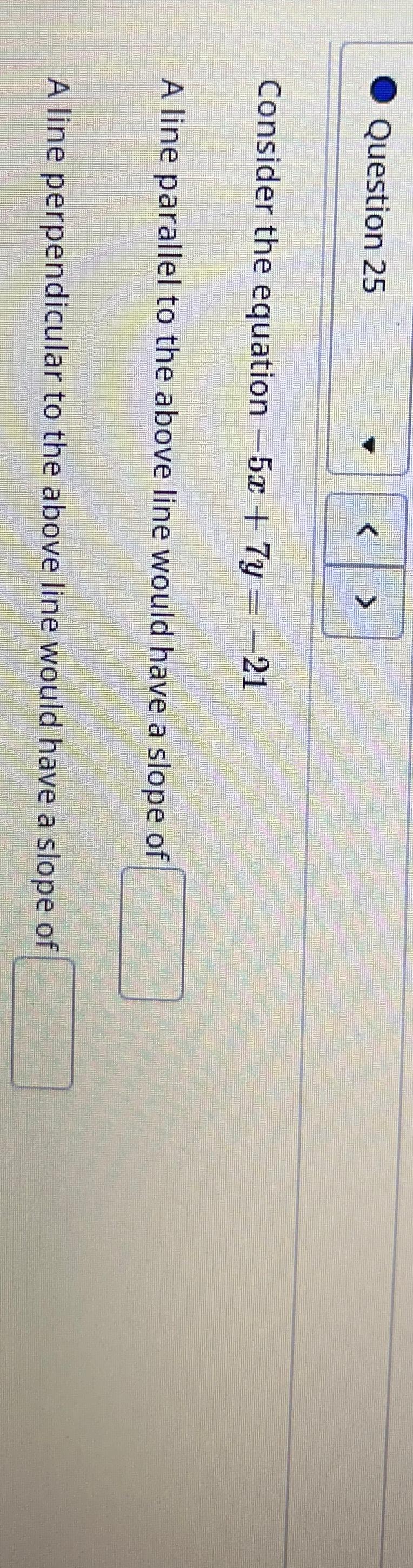 Solved Question 25Consider the equation -5x+7y=-21A line | Chegg.com