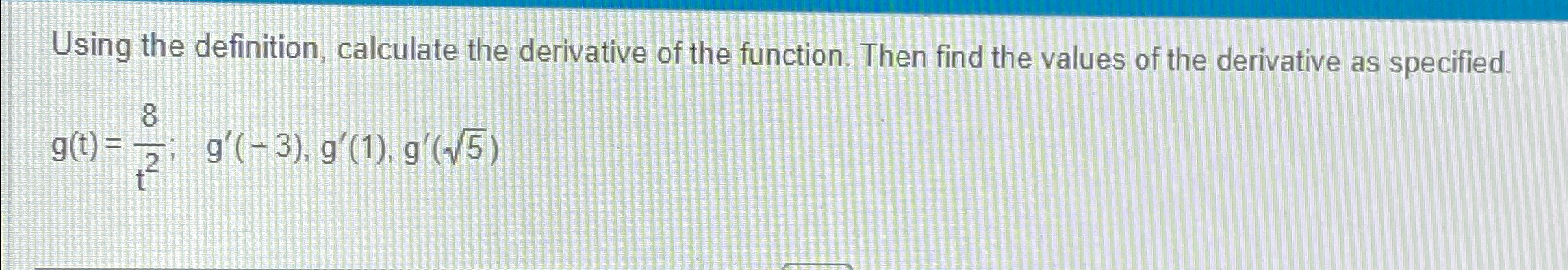 Solved Using the definition, calculate the derivative of the | Chegg.com