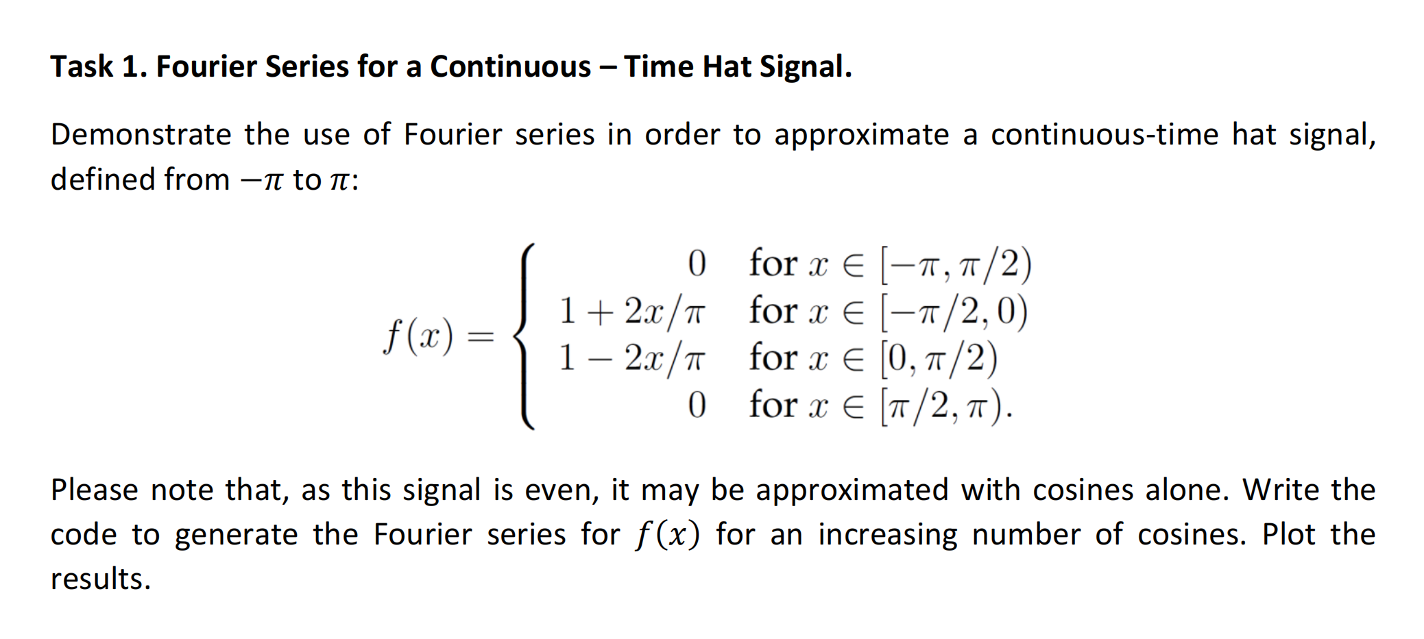 Solved Please, use MatLab Code in solution Task 1. ﻿Fourier | Chegg.com