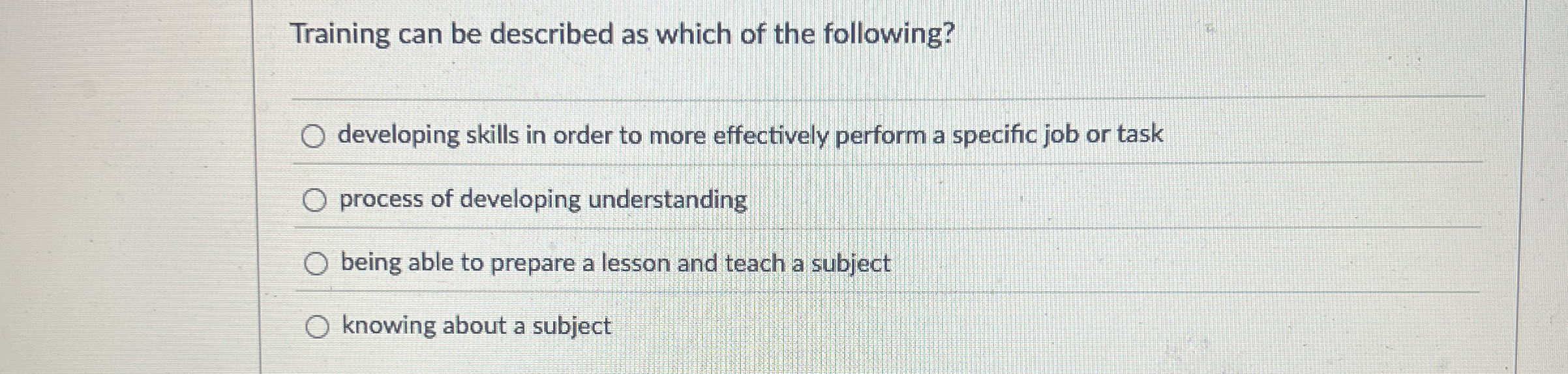 Solved Training can be described as which of the | Chegg.com