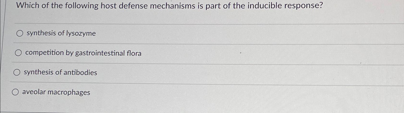 Solved Which of the following host defense mechanisms is | Chegg.com