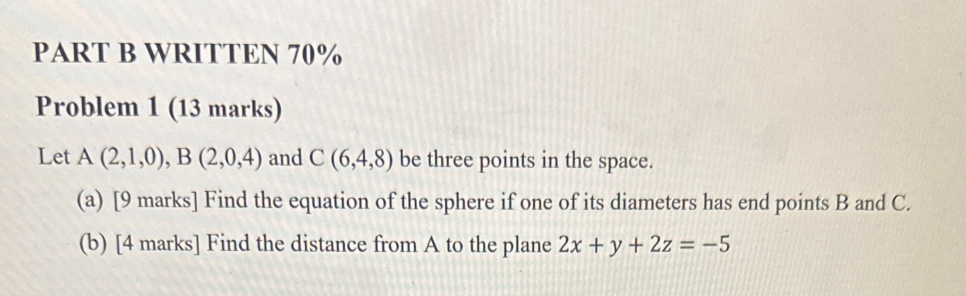 Solved PART B WRITTEN 70%Problem 1 (13 ﻿marks)Let A | Chegg.com