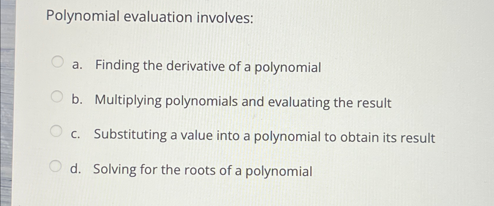 Solved Polynomial Evaluation Involves A ﻿finding The