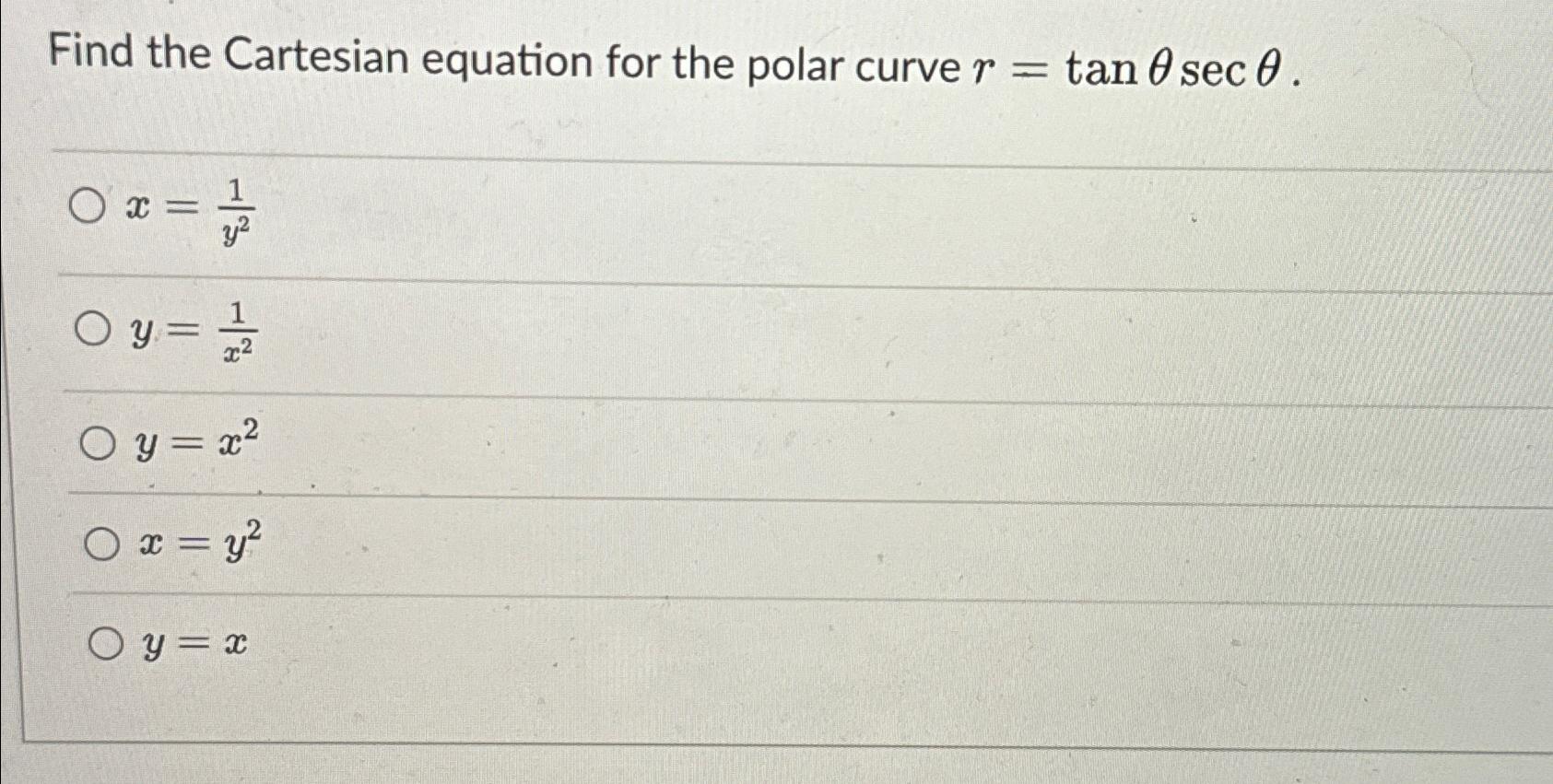 Solved Find the Cartesian equation for the polar curve | Chegg.com