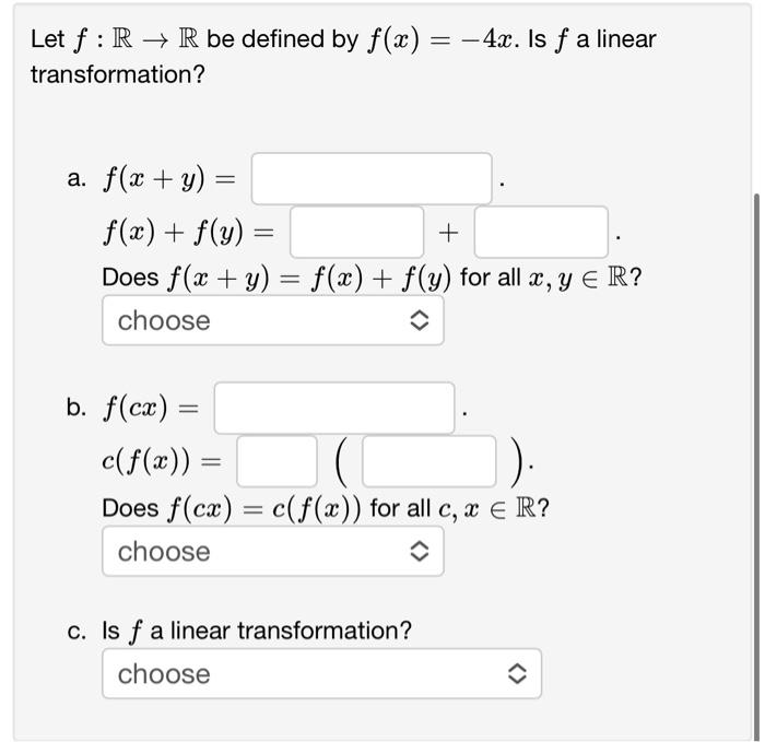 Solved Let F R→r Be Defined By F X −4x Is F A Linear
