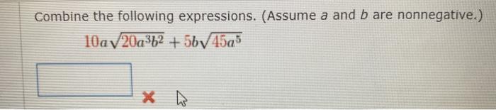 Solved Combine the following expressions. (Assume a and b | Chegg.com
