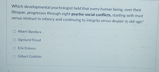 Solved Which developmental psychologist held that every | Chegg.com