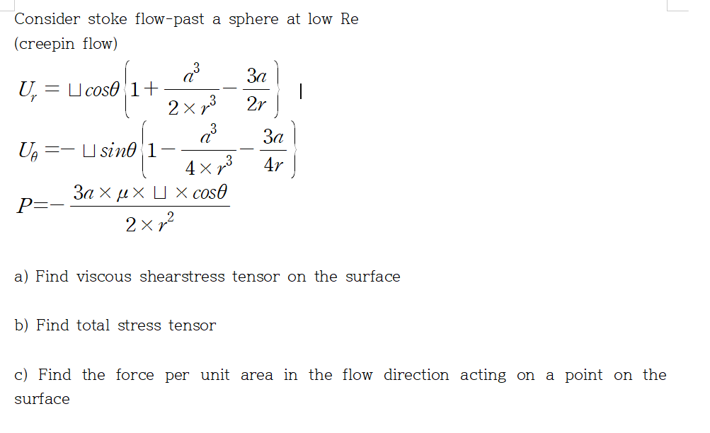 Solved Consider stoke flow-past a sphere at low Re(creepin | Chegg.com