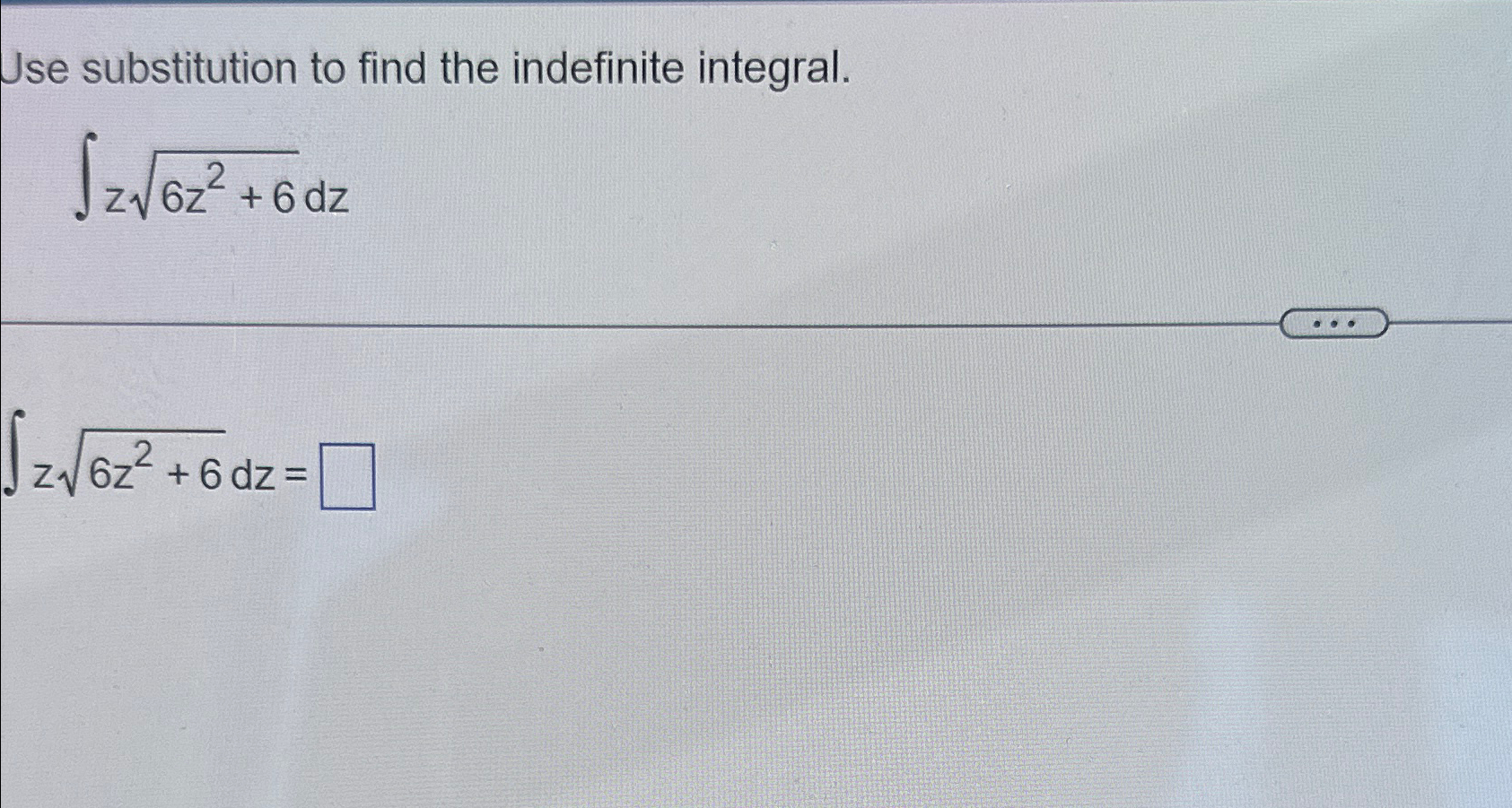 Solved Use substitution to find the indefinite | Chegg.com