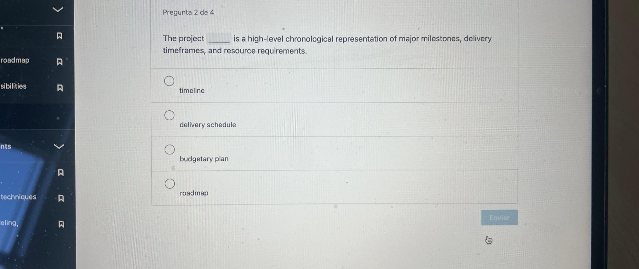 Solved Pregunta 2 ﻿de 4The project is a high-level | Chegg.com