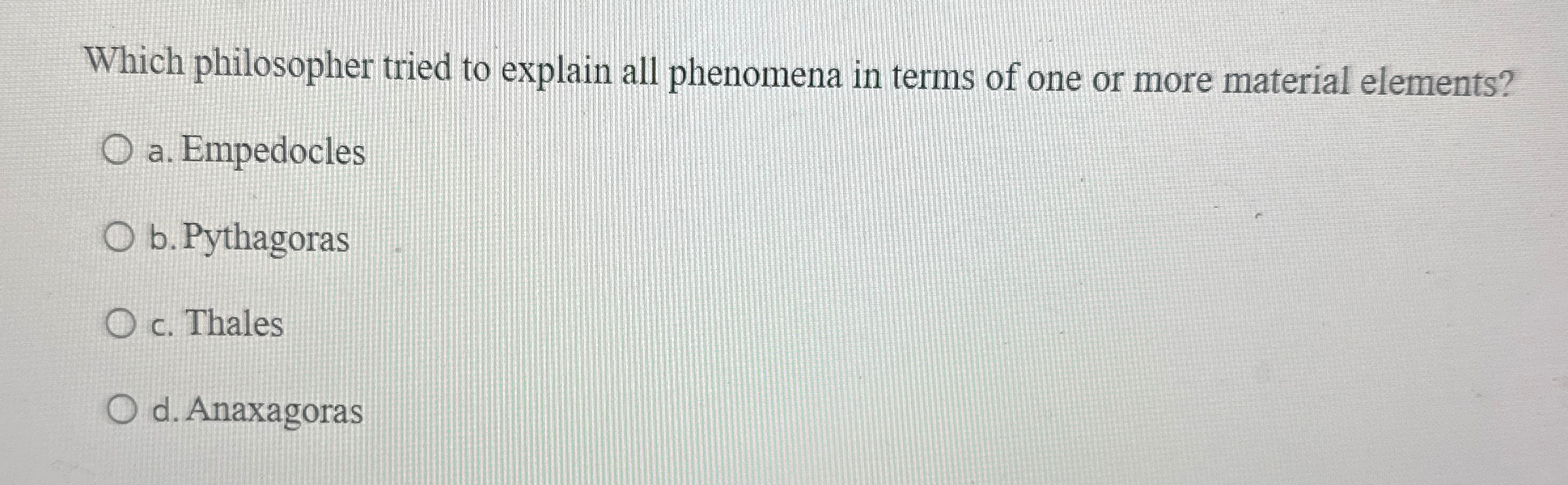 Solved Which philosopher tried to explain all phenomena in | Chegg.com