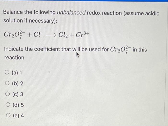 Solved Balance the following unbalanced redox reaction | Chegg.com