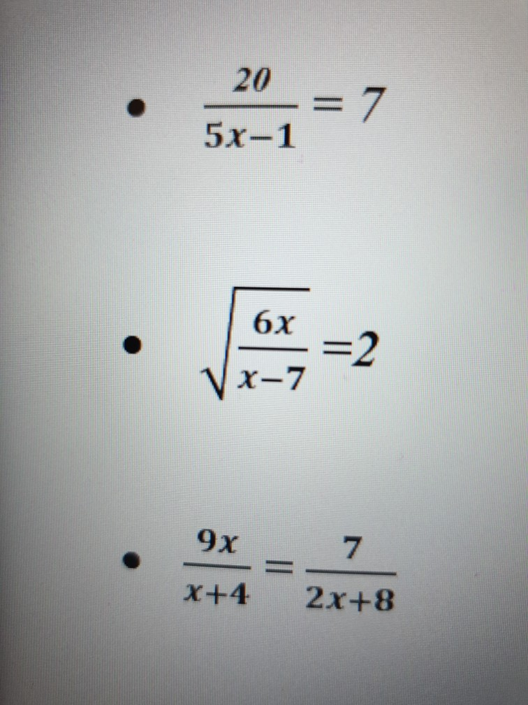 Solved 20 = 7 5x-1 6x =2 X-7 9x 7 X+4 2x+8 | Chegg.com