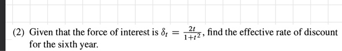 Solved 21 find the effective rate of discount (2) Given that | Chegg.com