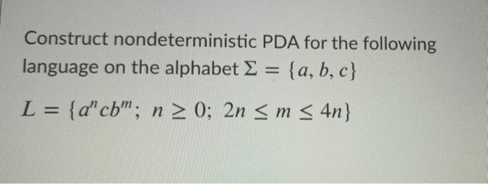 Solved Construct nondeterministic PDA for the following | Chegg.com