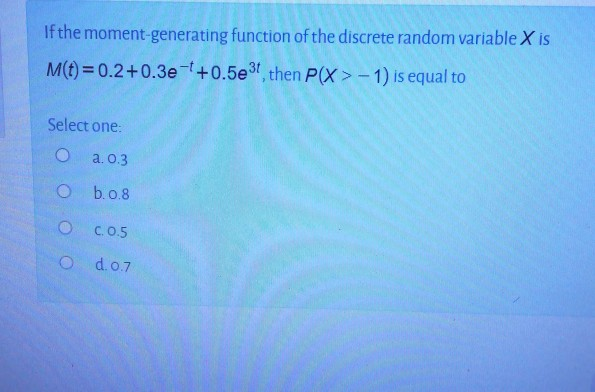 Solved If the moment-generating function of the discrete | Chegg.com