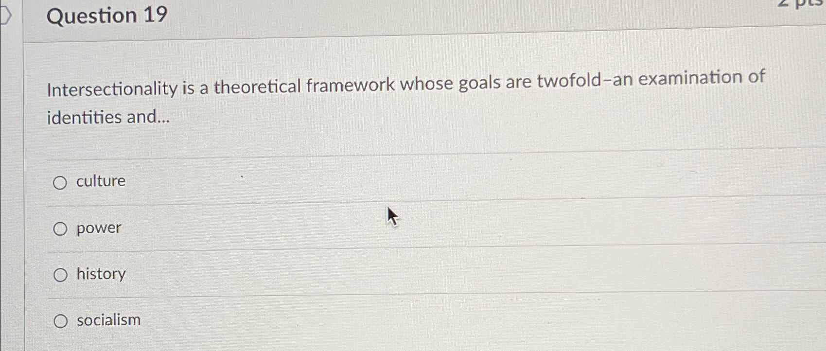 Solved Question 19Intersectionality is a theoretical | Chegg.com