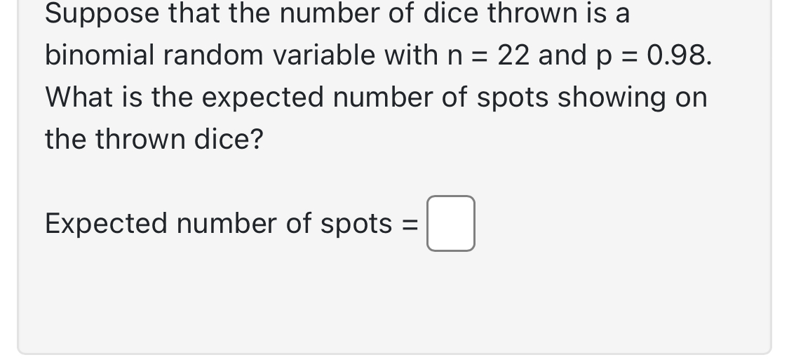 Solved Suppose that the number of dice thrown is a binomial | Chegg.com