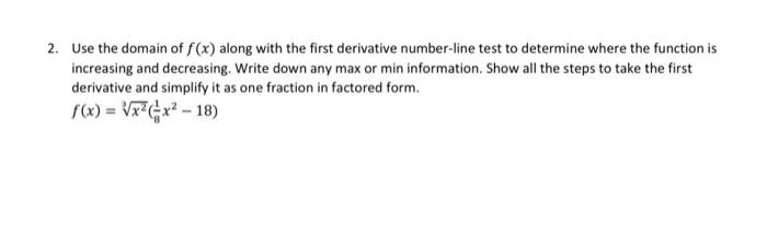 Solved 2. Use the domain of f(x) along with the first | Chegg.com