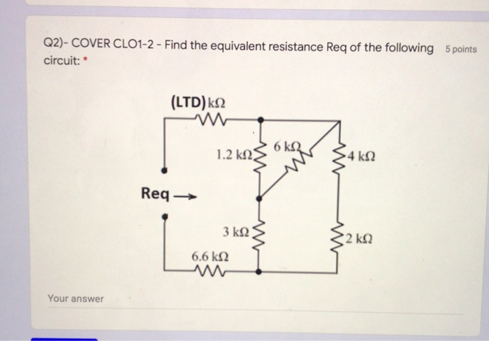 Solved Q2)- COVER CLO1-2 - Find the equivalent resistance | Chegg.com