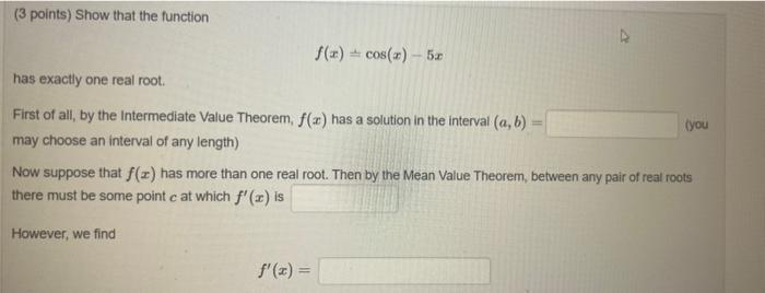 Solved (3 points) Show that the function f(x)=cos(x)−5x has | Chegg.com
