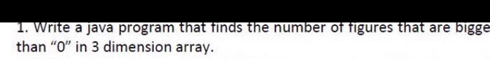 Solved 1. Write a java program that finds the number of | Chegg.com