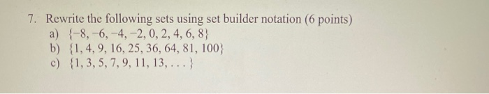Solved 7. Rewrite the following sets using set builder | Chegg.com