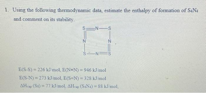 Solved 1. Using the following thermodynamic data, estimate | Chegg.com