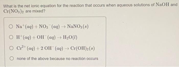 Solved What is the net ionic equation for the reaction that | Chegg.com
