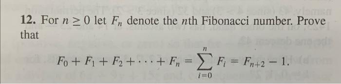 Solved 12 For N≥0 Let Fn Denote The Nth Fibonacci Number