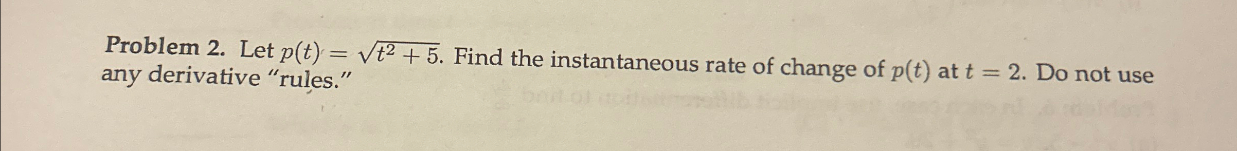 Solved Problem 2. ﻿Let p(t)=t2+52. ﻿Find the instantaneous | Chegg.com