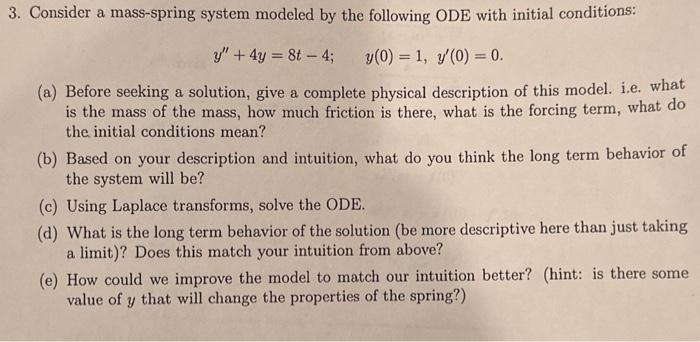 Solved Consider a mass-spring system modeled by the | Chegg.com