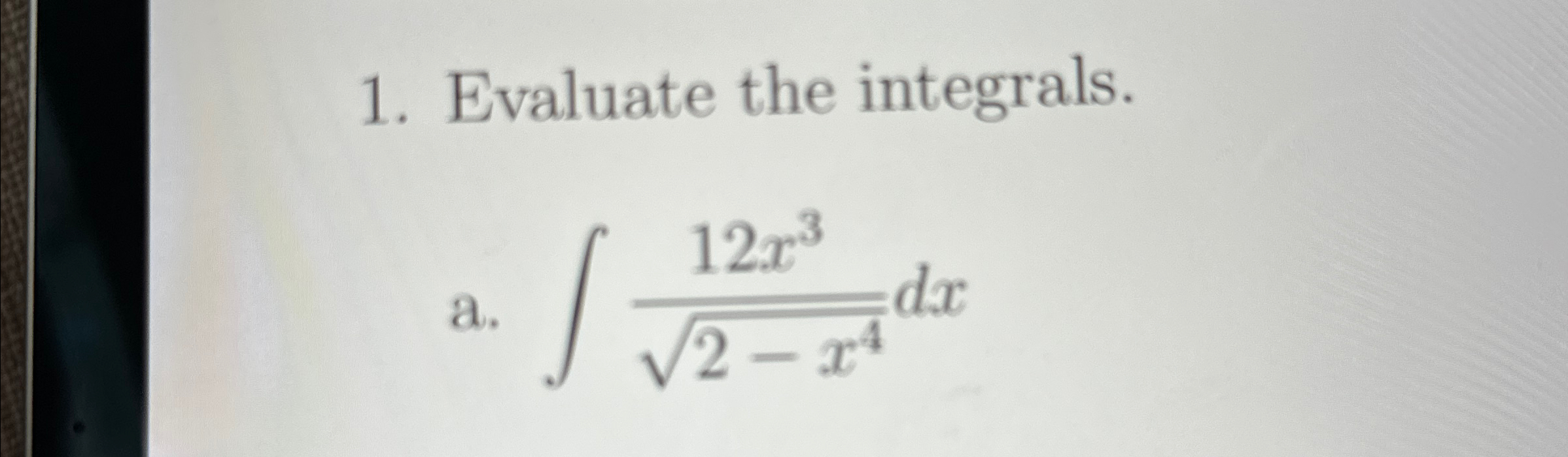 Solved Evaluate the integrals.a. ∫﻿﻿12x32-x42dx | Chegg.com