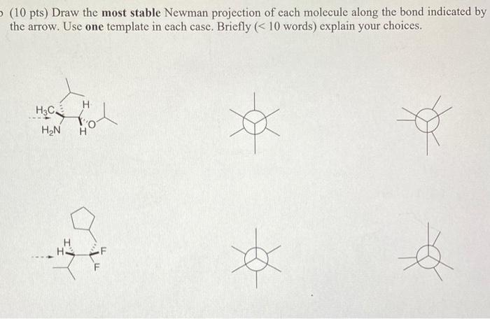 Solved (10 pts) Draw the most stable Newman projection of | Chegg.com
