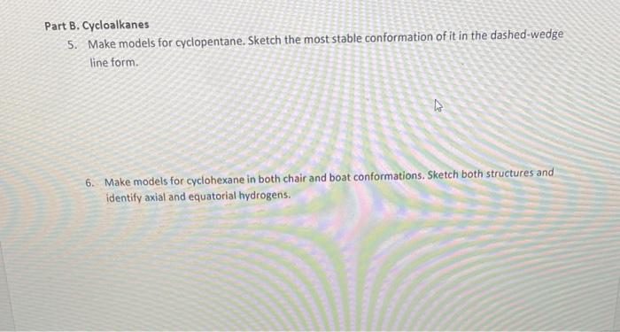 Solved Part B. Cycloalkanes 5. Make models for cyclopentane. | Chegg.com