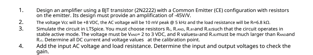 Solved Design an amplifier using a BJT transistor (2N2222) | Chegg.com