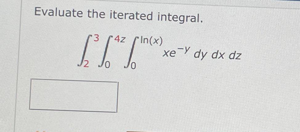Solved Evaluate the iterated | Chegg.com