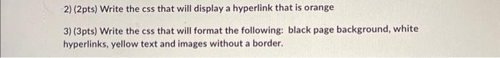 Solved 2) (2pts) Write the css that will display a hyperlink | Chegg.com