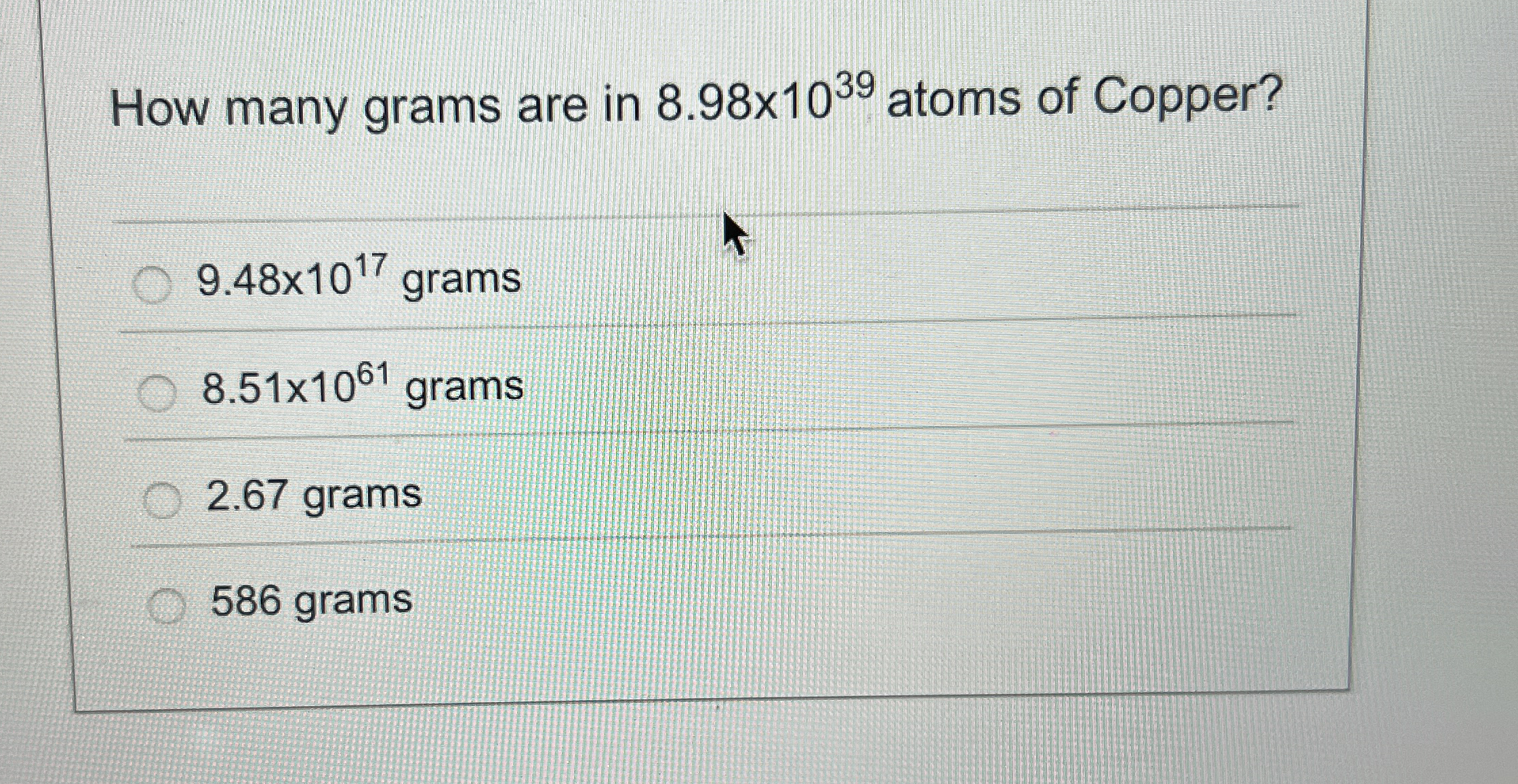 Solved How many grams are in 8.98×1039 ﻿atoms of | Chegg.com