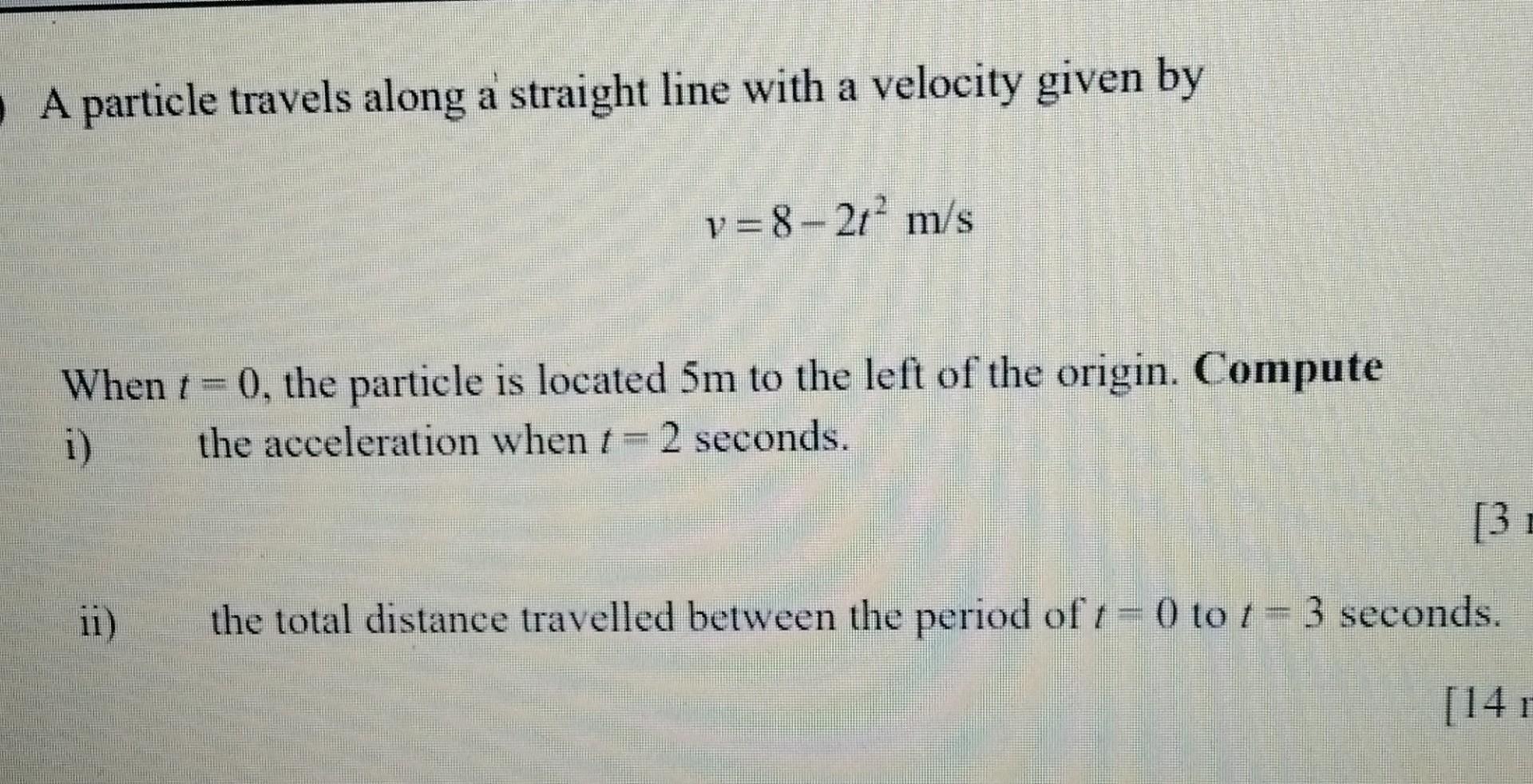 Solved 1. a) A particle travels along a straight line with a | Chegg.com