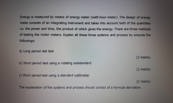 Solved Energy is measured by means of energy meter | Chegg.com