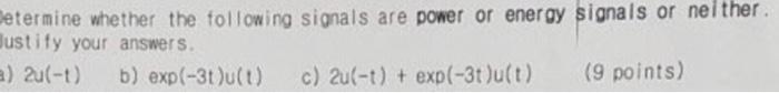 Solved Determine whether the following signals are power or | Chegg.com