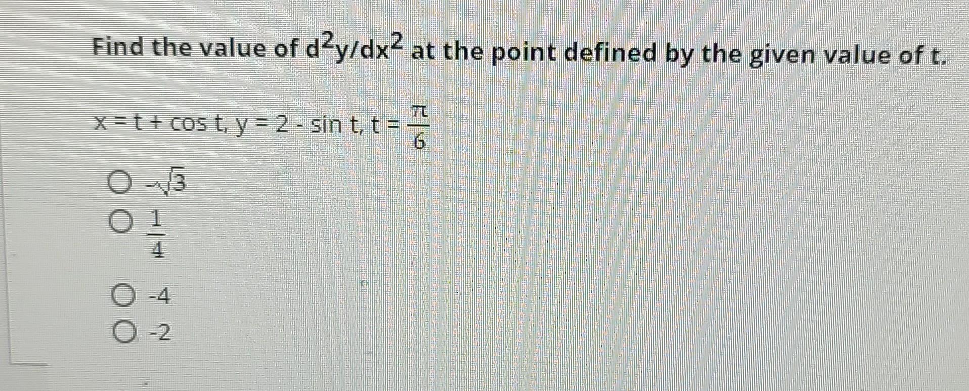 Solved Find the value of d2y/dx2 at the point defined by the | Chegg.com