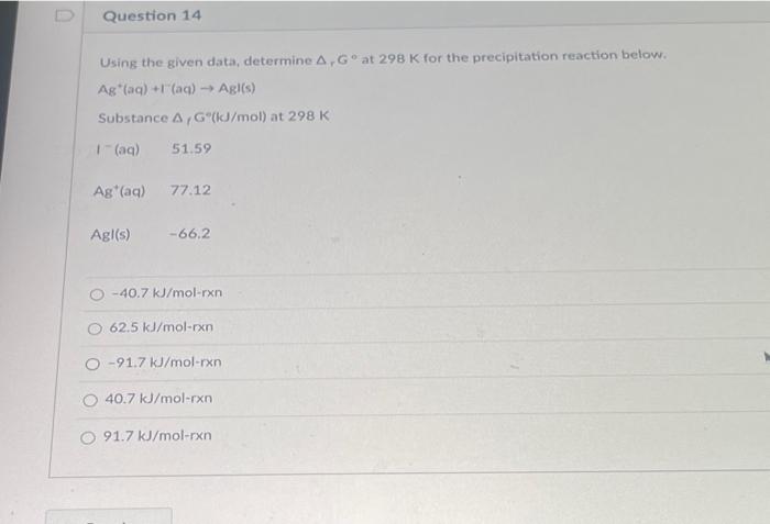 Solved Question 14 Using the given data, determine ,G∘ at | Chegg.com