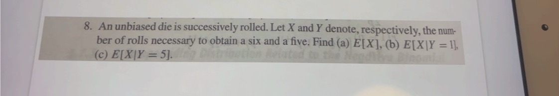 Solved An Unbiased Die Is Successively Rolled Let X ﻿and Y