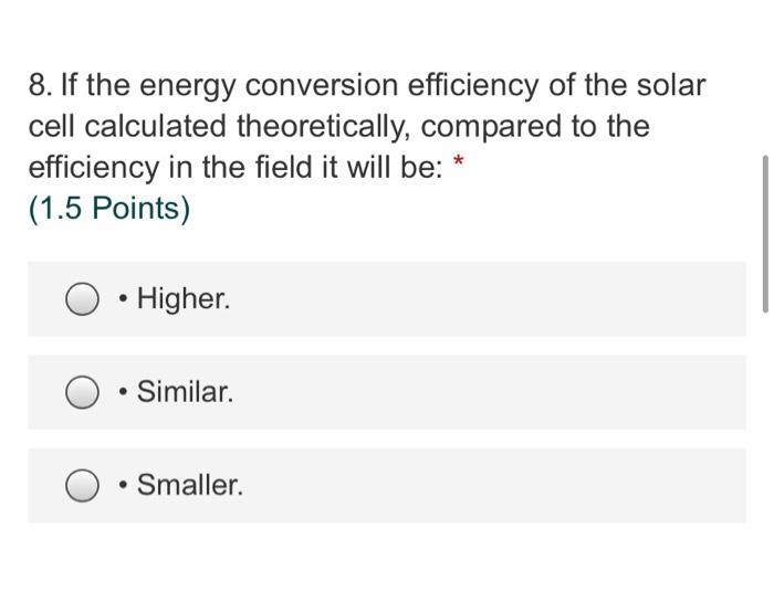 Solved 8. If the energy conversion efficiency of the solar | Chegg.com