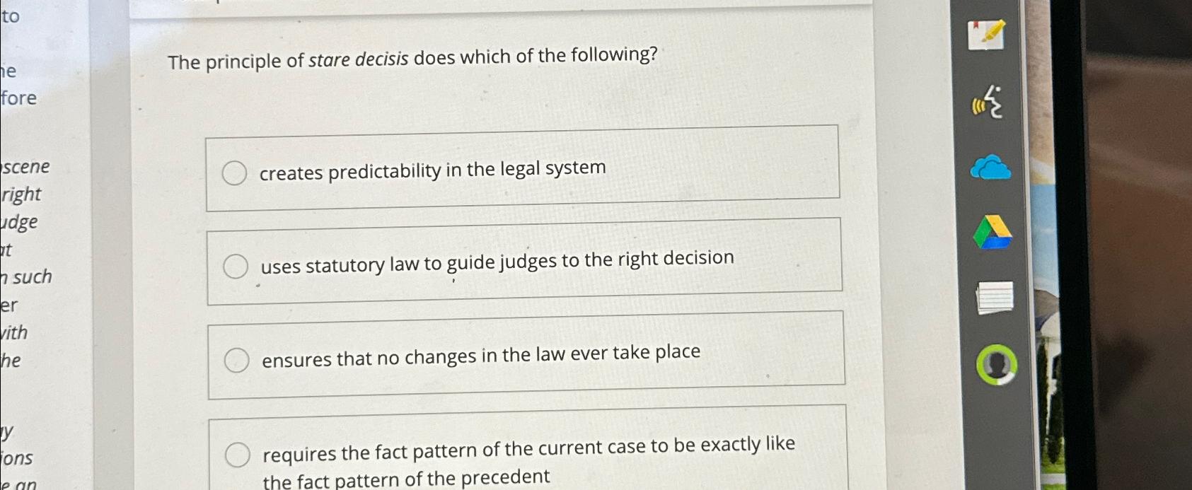 Solved The principle of stare decisis does which of the | Chegg.com