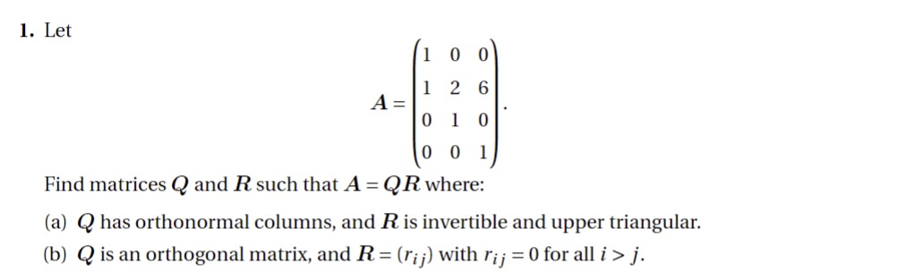 LetA=([1,0,0],[1,2,6],[0,1,0],[0,0,1]).Find matrices | Chegg.com